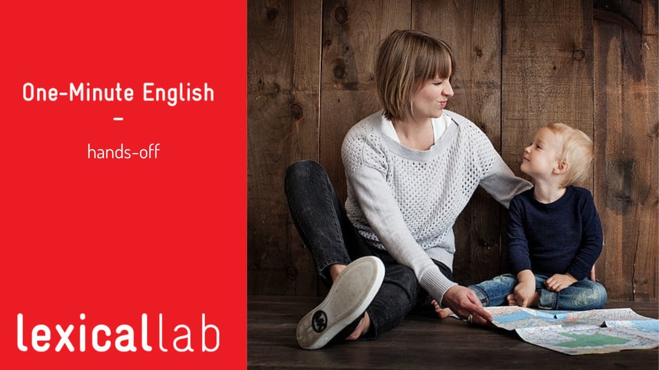 ONE-MINUTE ENGLISH: hands off LEARN ITH LEXICAL LAB - YouTube