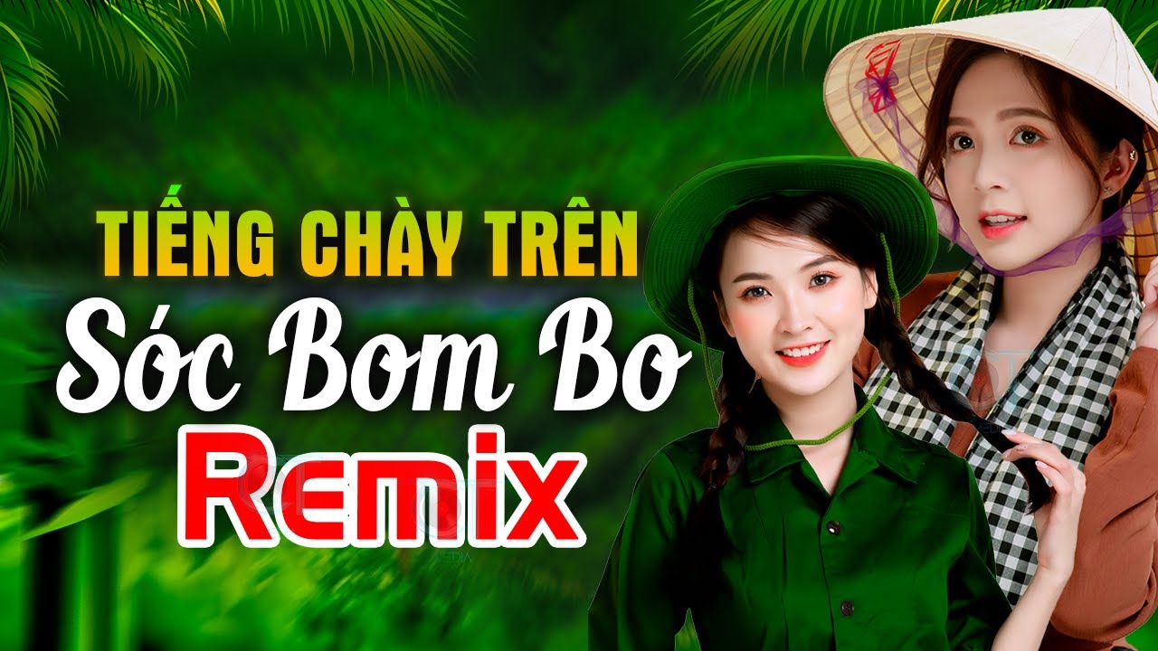Tiếng Chày Sóc Bom Bo Remix 2025 - Đỉnh Cao Âm Nhạc Giải Phóng, Nhạc Đỏ ...