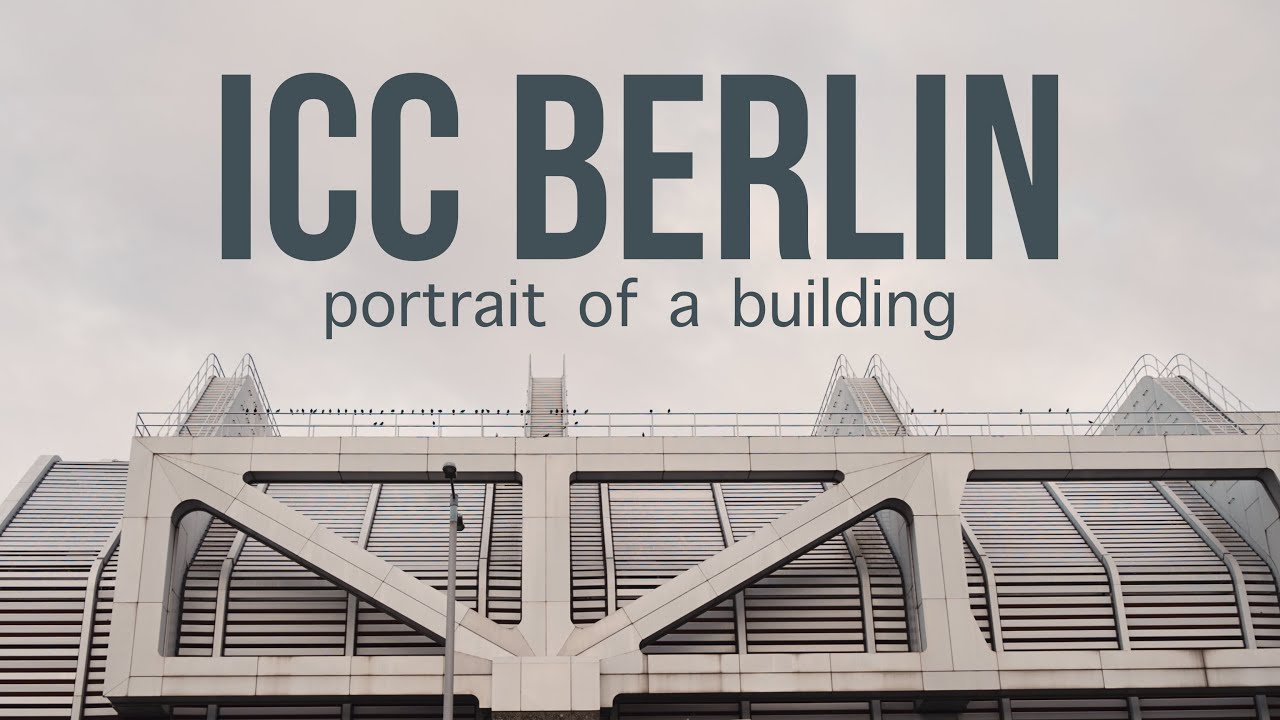 Portrait of a Building - ICC Messe Berlin - YouTube