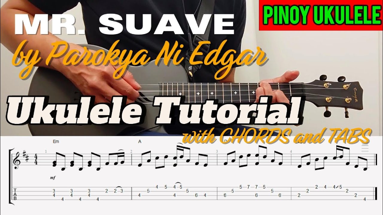 Mr. Suave by Parokya Ni Edgar in Ukulele Tutorial @pinoyukulele2023 ...