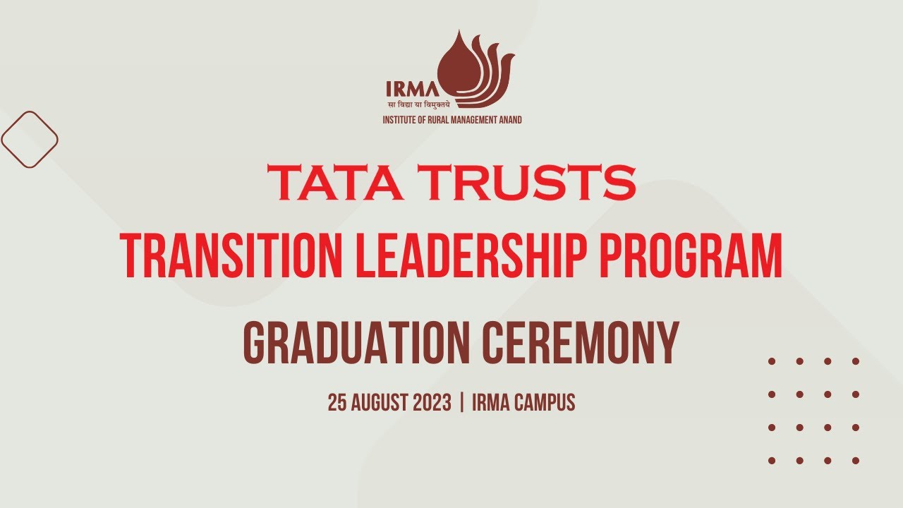 Tata Trusts Transition Leadership Program - Graduation Ceremony - YouTube