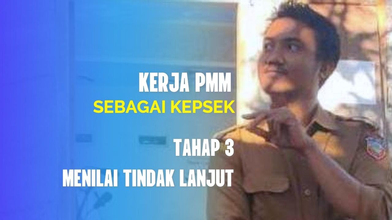 Pengisian PMM Kepsek Tahap 3 Menilai Tindak Lanjut - YouTube