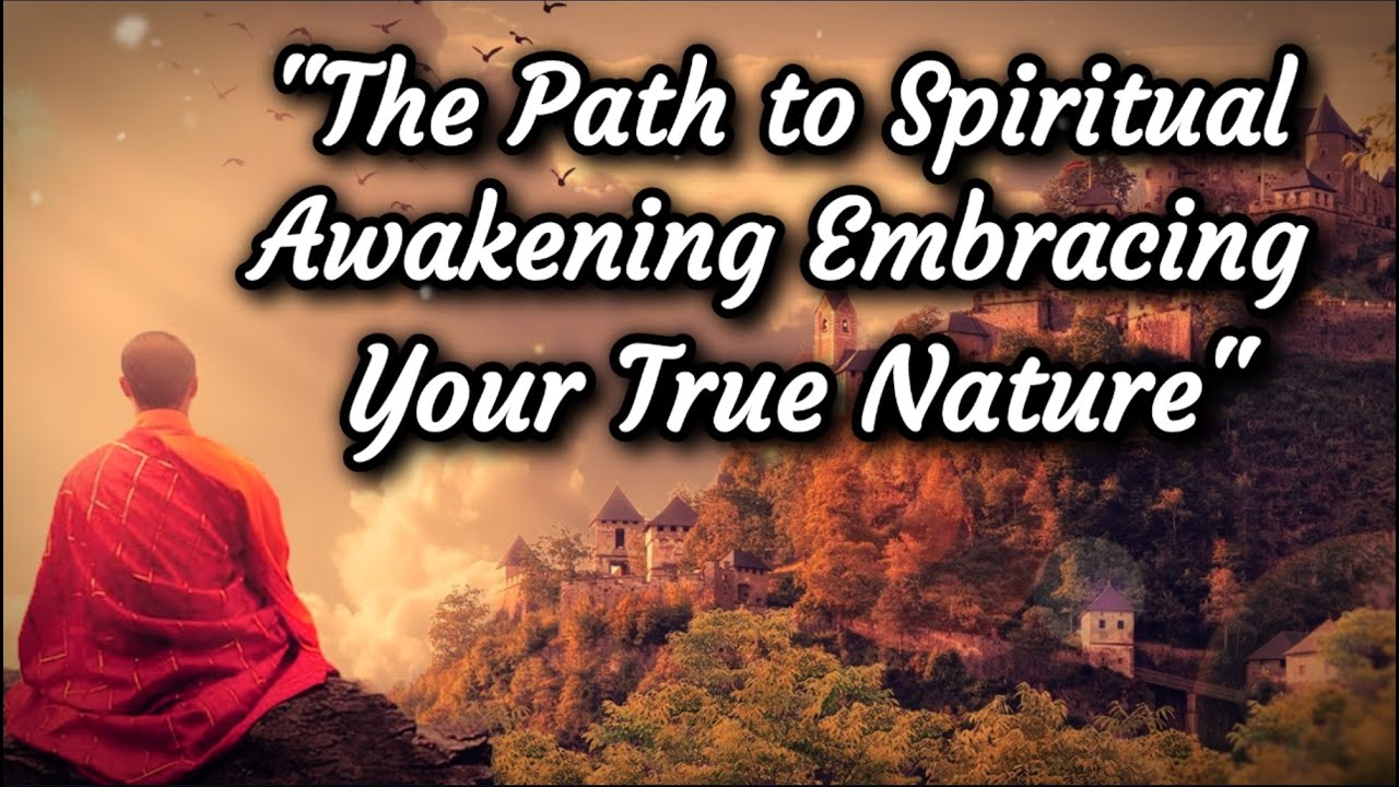 The Path to Spiritual Awakening Embracing Your True Nature #motivation ...