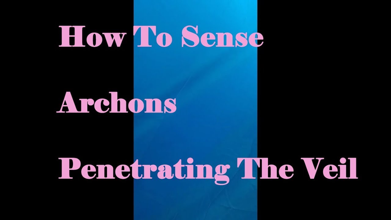 HOW TO SENSE #ARCHON ORGANIC PORTALS - PART 1 PENETRATE THE VEIL - YouTube