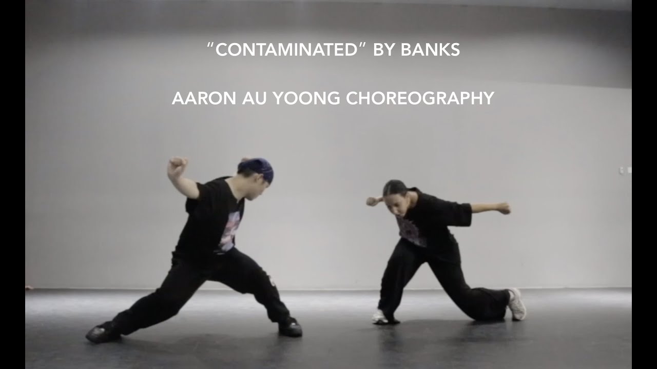 Contaminated by Banks || Aaron Au Yoong Choreography - YouTube