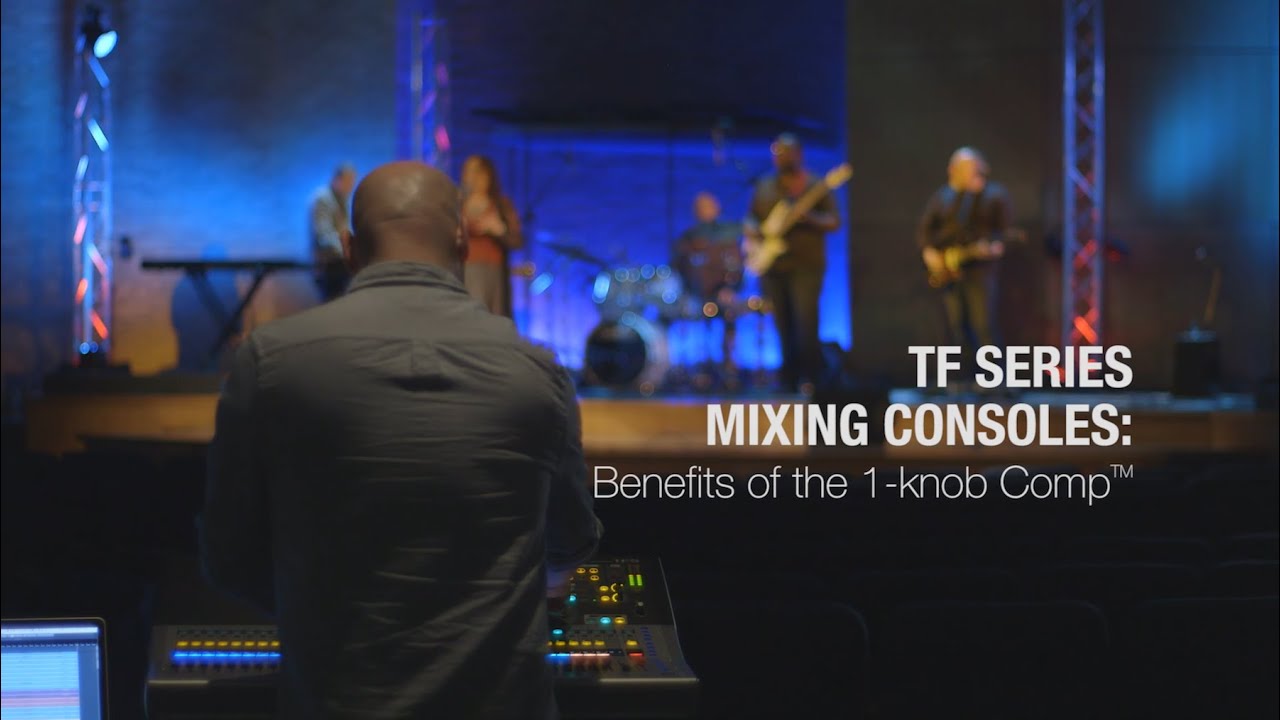 Real Feedback - 1-knob COMP™ (8 of 15) - Yamaha TF Series - YouTube