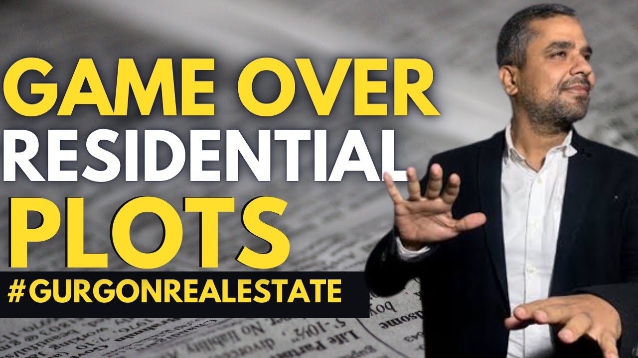 Residential Plots game over for next 2 years in Gurgaon - YouTube