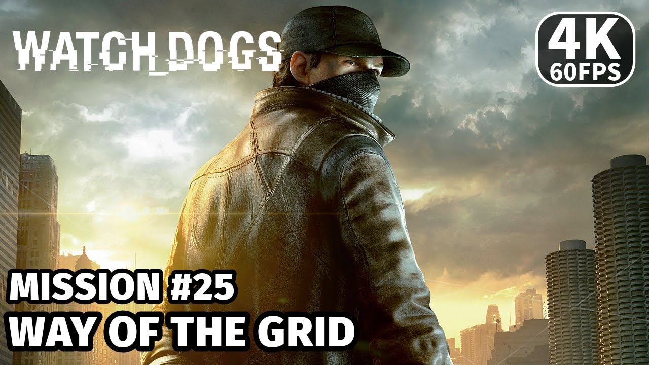 WATCH DOGS Mission #25 Way Of The Grid - YouTube
