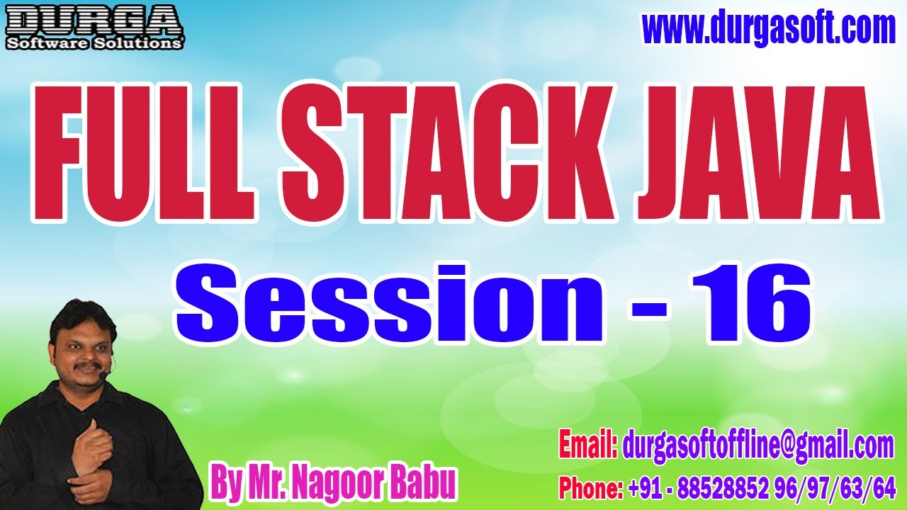 Full Stack Java Tutorials Session 16 By Mr Nagoor Babu On 04
