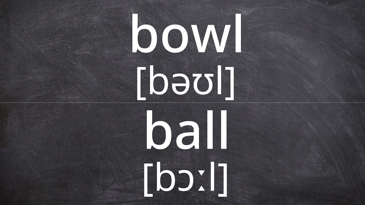 BOWL Vs BALL Pronunciation In American English YouTube bowl-vs-ball-pronunciation-in-american-english-youtube