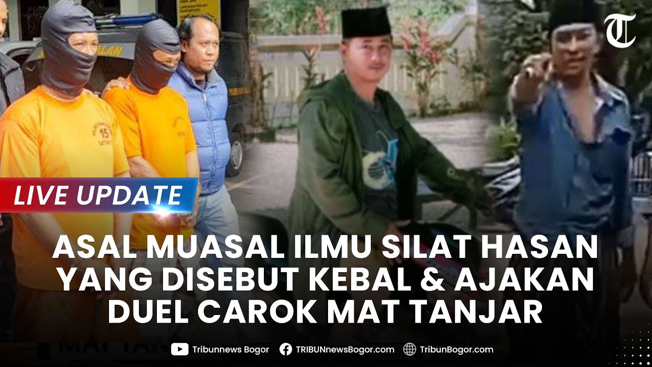 🔴LIVE UPDATE: ASAL MUASAL Ilmu Silat Hasan yang Disebut Kebal hingga ...