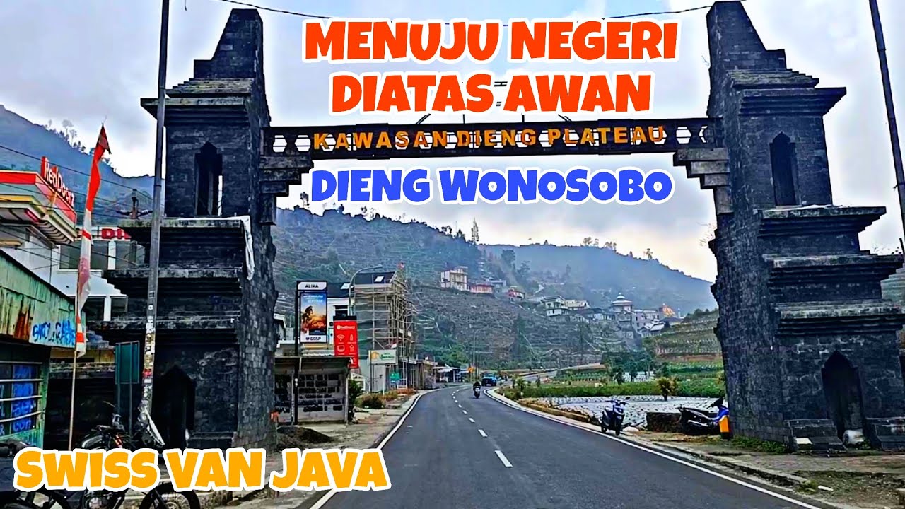 SWISS VAN JAVA‼️ KEINDAHAN MENUJU DIENG NEGERI DIATAS AWAN - YouTube
