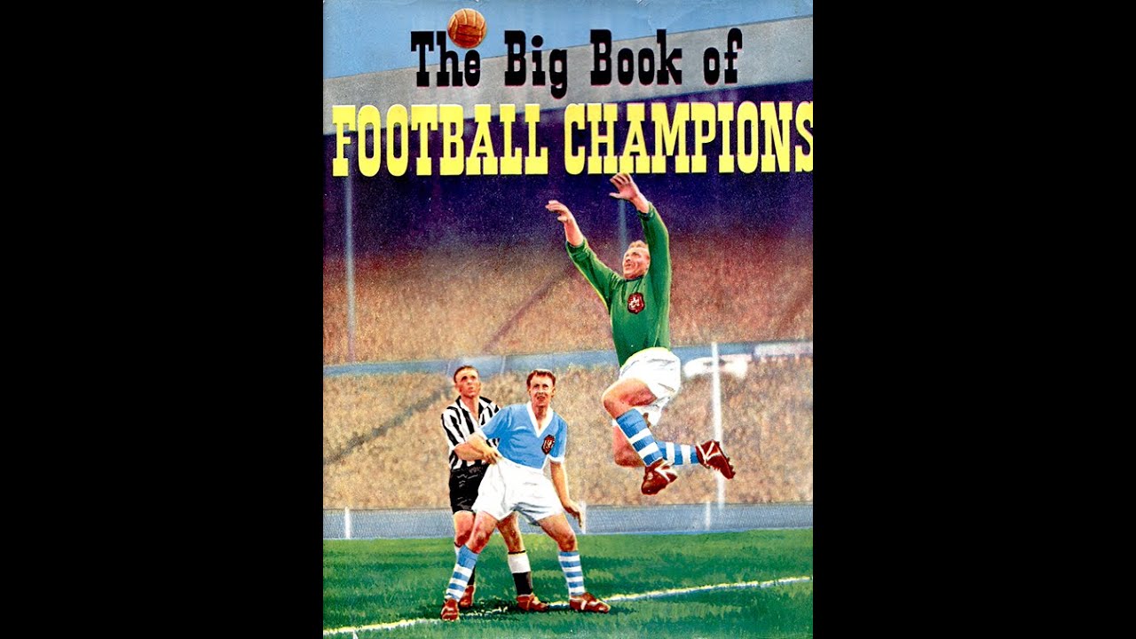 The Big Book of Football Champions 1955 - YouTube