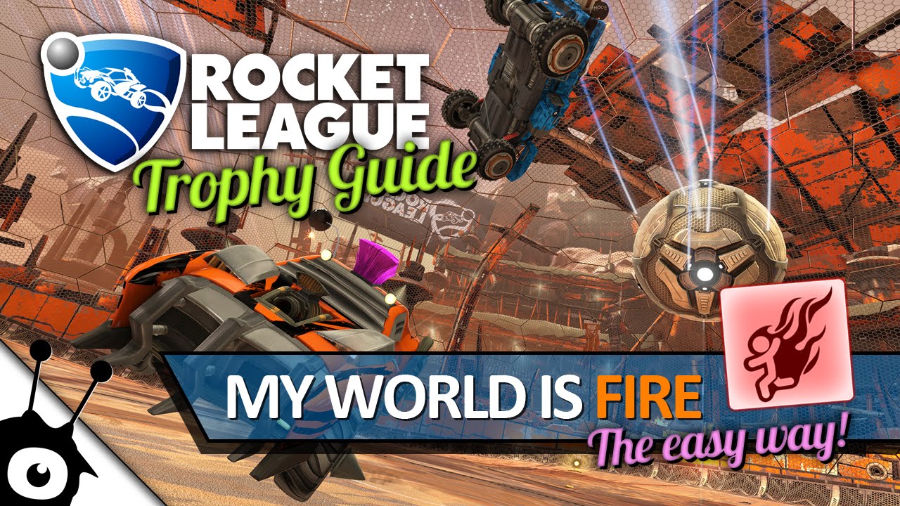 ROCKET LEAGUE • My World Is Fire • The Easy Way! (PS4, FullHD) - YouTube