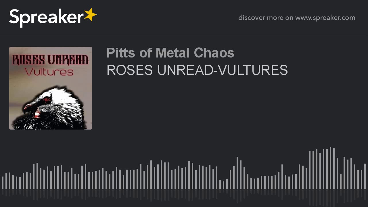 ROSES UNREAD-VULTURES - YouTube