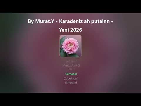 By Murat Y   Karadeniz ah putainn   Yeni 2026 4
