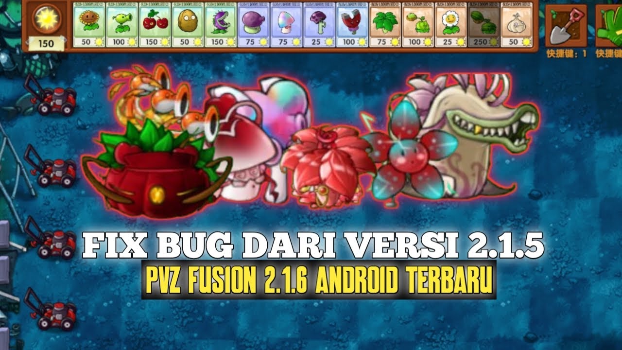 Update 2.1.6 Fix Bug [ PVZ Fusion ] Android #35 - YouTube