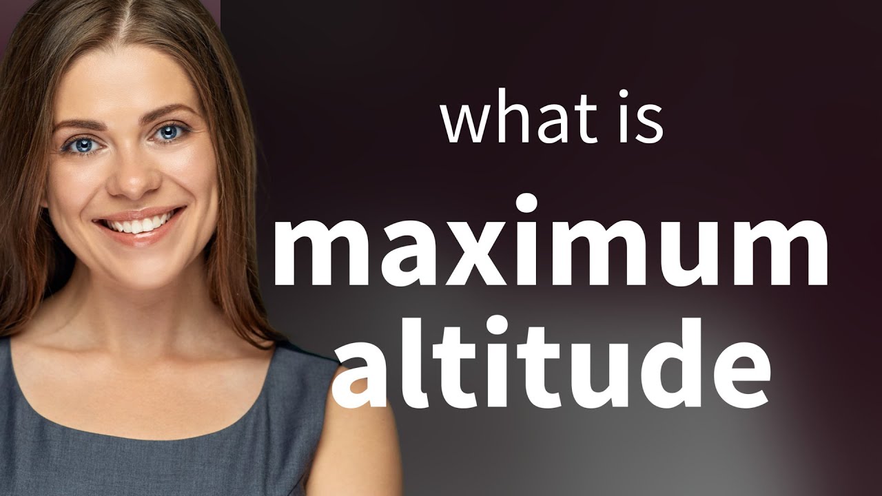 Understanding "Maximum Altitude": A Guide for English Learners - YouTube