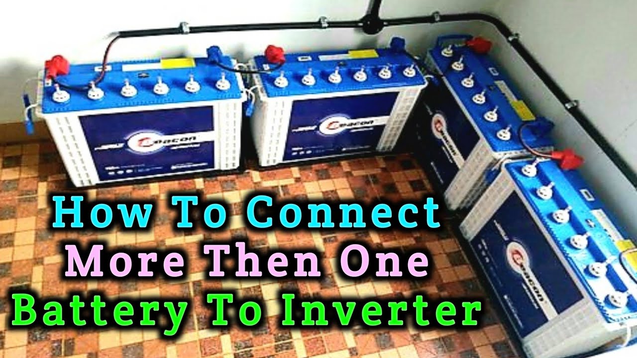 How Tow Connect Two Battery Together | Double Battery Inverter ...