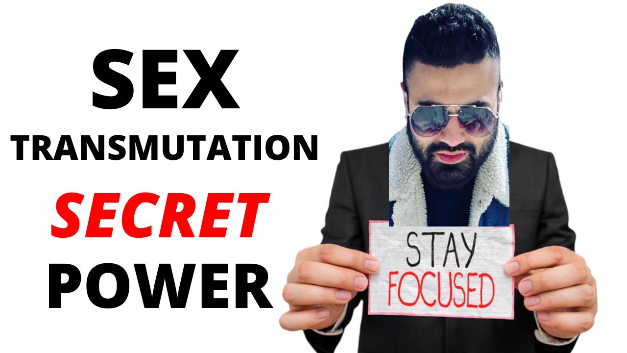 Sex Transmutation - Secret super power for MEN - YouTube