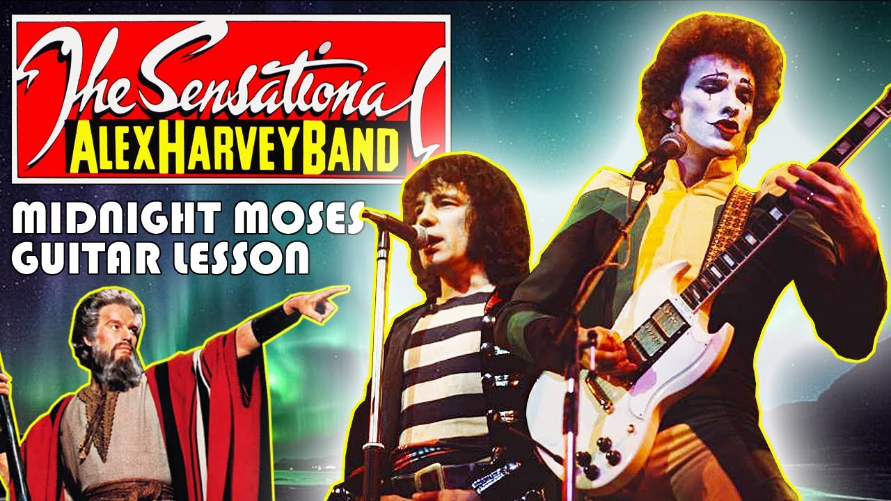 "MIDNIGHT MOSES": Guitar Lesson (Sensational Alex Harvey Band/Dead ...