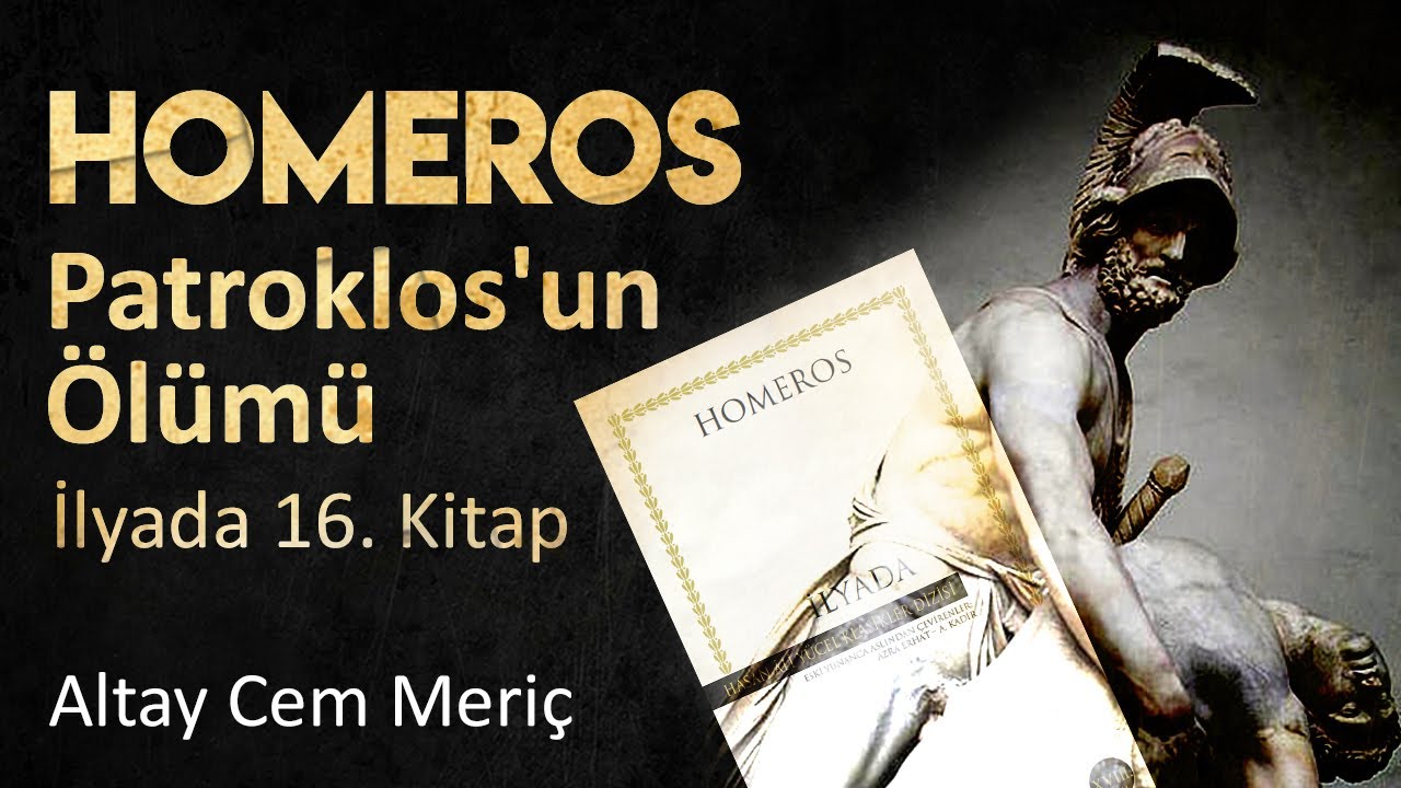 Patroklos'un Ölümü || Homeros - İlyada 16.Kitap - YouTube