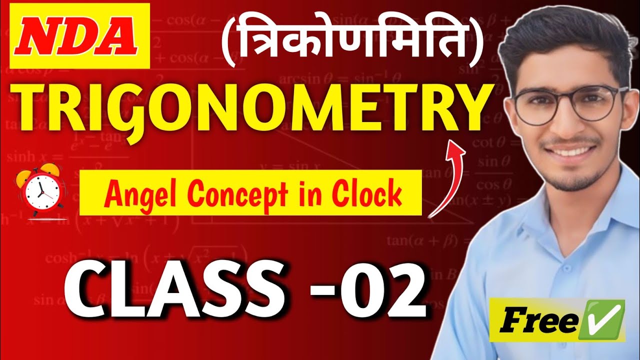 CLASS - 02 || Trigonometry || Angle concept in clock || triangle ratios ...