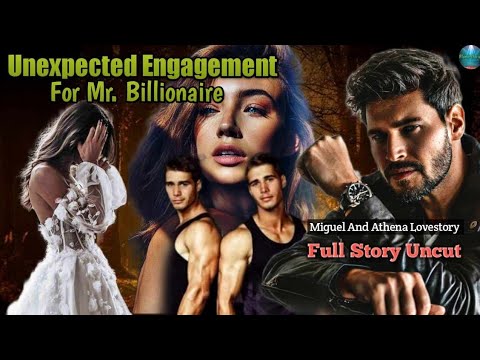FULL STORY UNCUT / UNEXPECTED ENGAGEMENT FOR MR. BILLIONAIRE / #flamestories - YouTube
