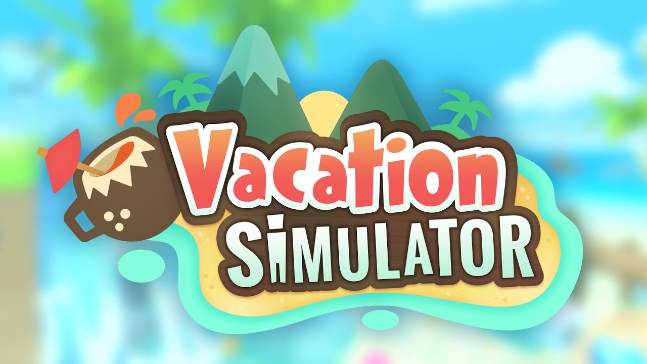 Vacation Simulator Trailer - YouTube