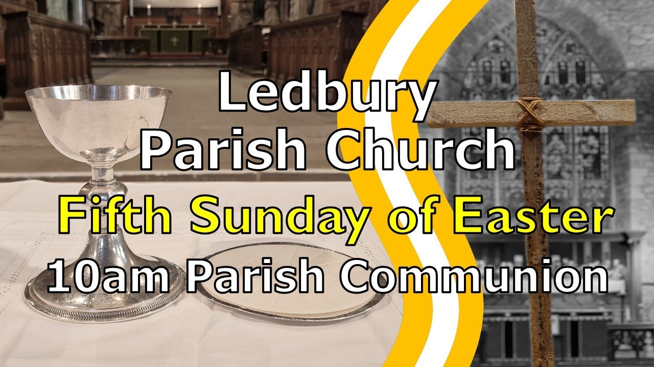 Ledbury Parish Easter 5 Communion service - YouTube