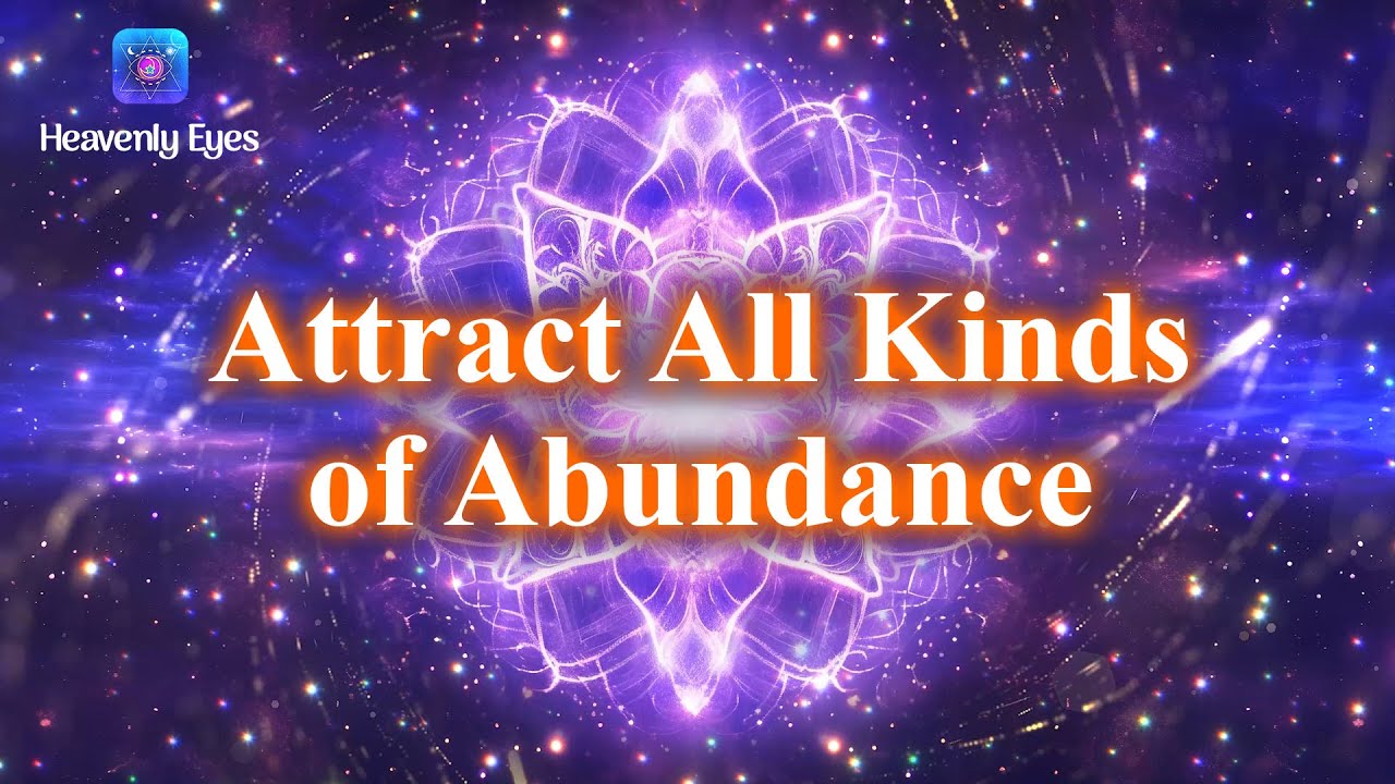 Attract All Kinds of Blessings & Abundance | Miracle Number 963 Hz ...