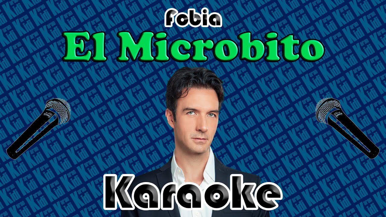 Fobia - El Microbito - Karaoke - Karaokidi - YouTube