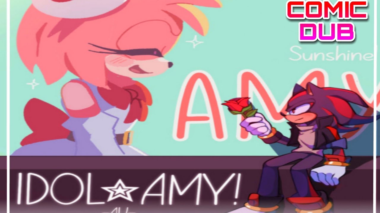 Idol Amy Ep1 - Shadow x Amy (shadamy) AU Comic Dub - YouTube