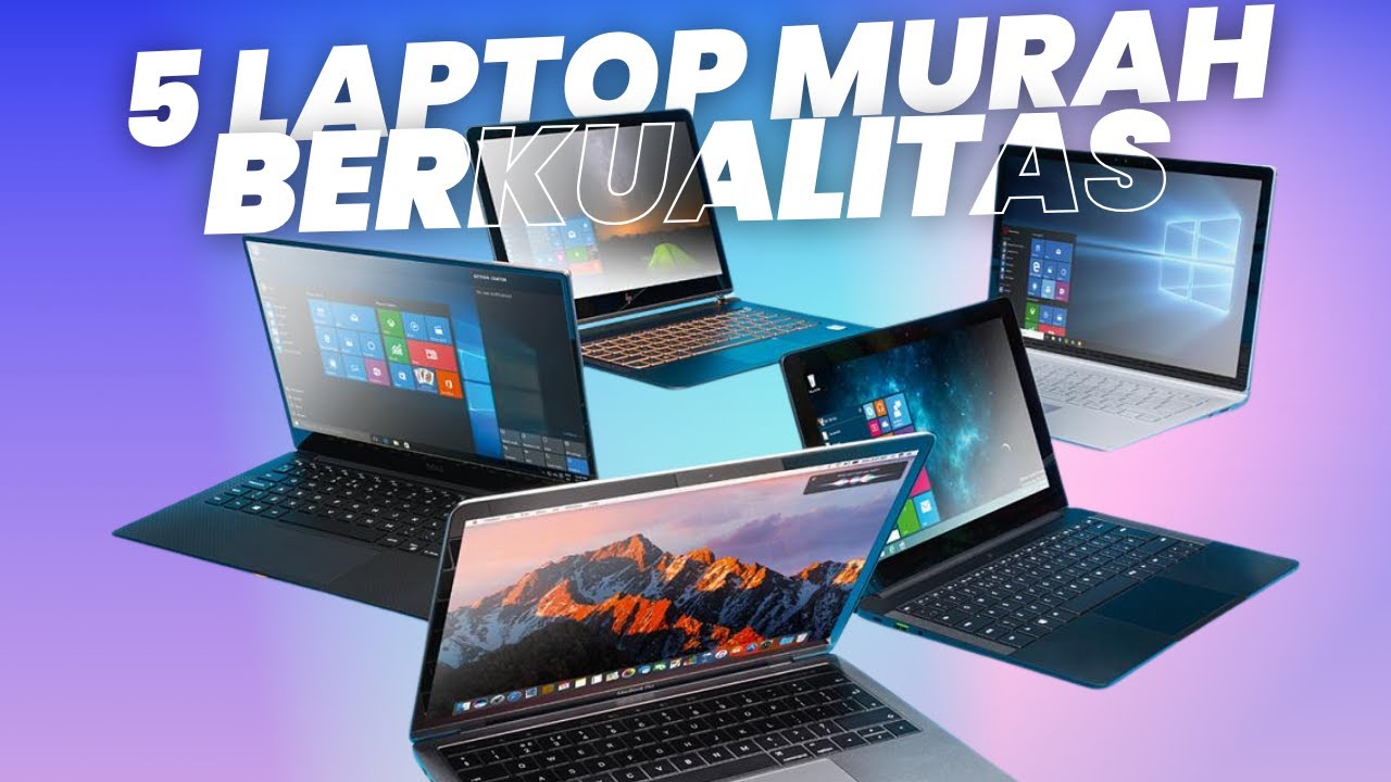 5 REKOMENDASI LAPTOP MURAH BERKUALITAS TERBAIK DIBAWAH 3 JUTAAN ...