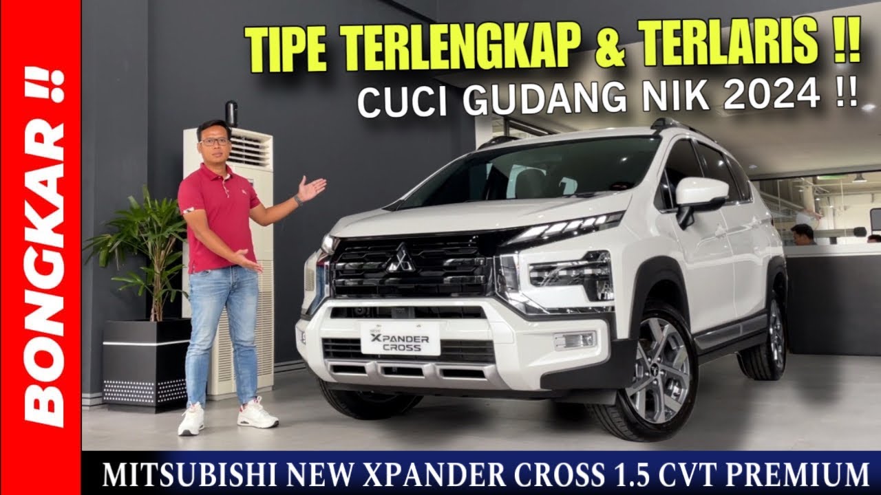 Bongkar !! MITSUBISHI NEW XPANDER CROSS 1.5 CVT PREMIUM 2024 - 2025 ...