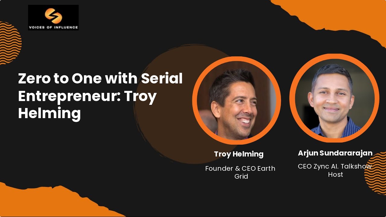 Zero to One with Serial Entrepreneur: Troy Helming - YouTube