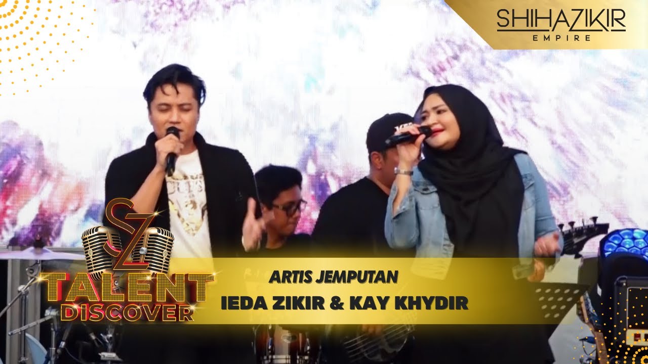 IEDA ZIKIR FT. KAY KHYDIR - HAL HEBAT | KONSERT AKHIR SZ TALENT ...