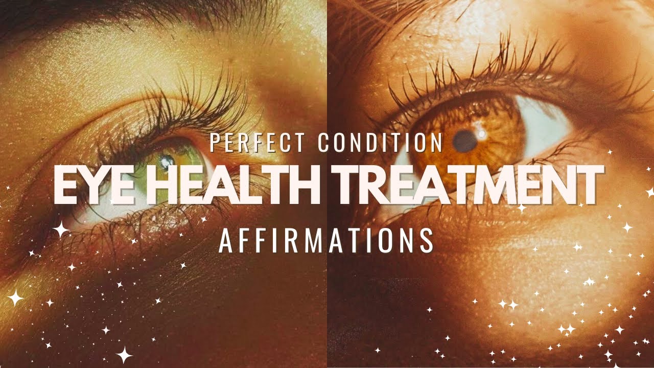 eye health treatment AFFIRMATIONS ༓ 432 Hz Music - YouTube