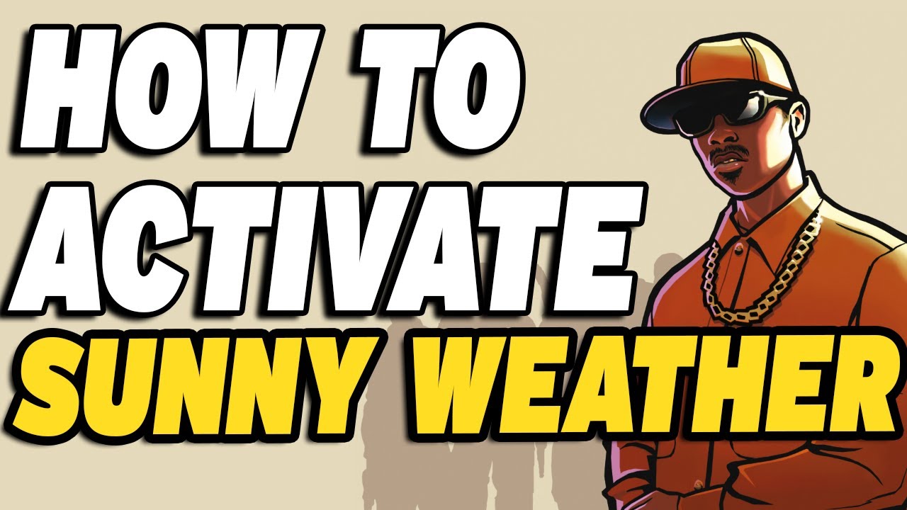 How To Activate Sunny Weather in GTA San Andreas Cheat Code - YouTube