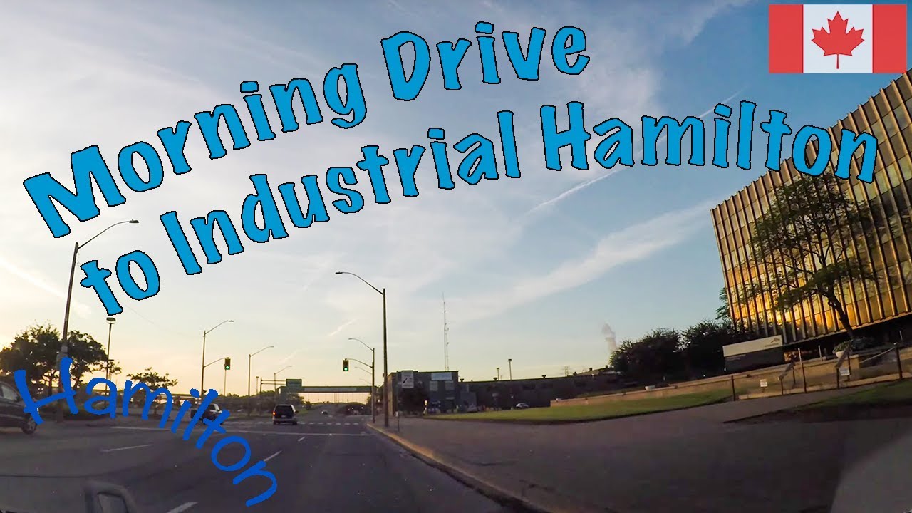 Morning drive from West Mountain to the Industrial area of Hamilton ...