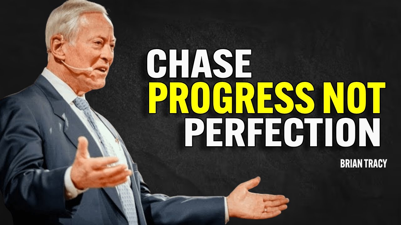 CHASE PROGRESS NOT PERFECTION - Brian Tracy Motivation - YouTube