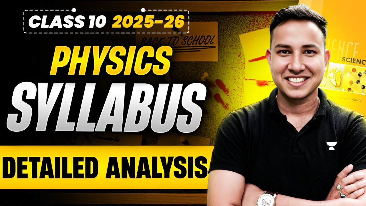 Class 10 Physics Syllabus 2025-26 | CBSE | Detailed Analysis | Alok sir ...