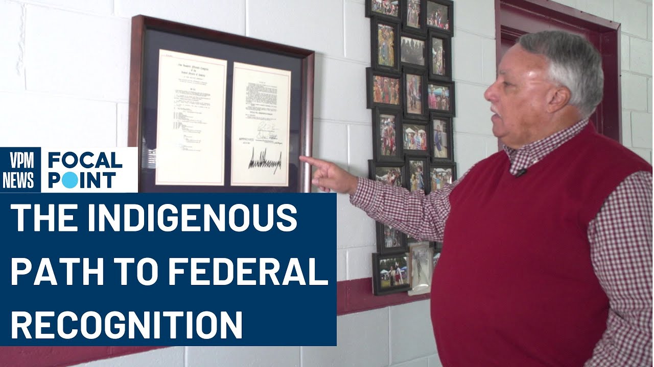 The Indigenous Path to Federal Recognition - YouTube