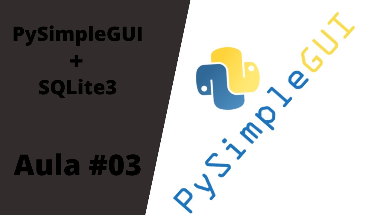 PySimpleGUI + SQLite3 - #03 - Criando a janela principal com ...
