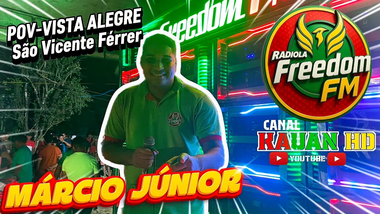 SHOW DA FREEDOM FM A FÚRIA NO POVOADO VISTA ALEGRE-SÃO VICENTE FÉRRER! Dj MÁRCIO JUNIOR/// - YouTube