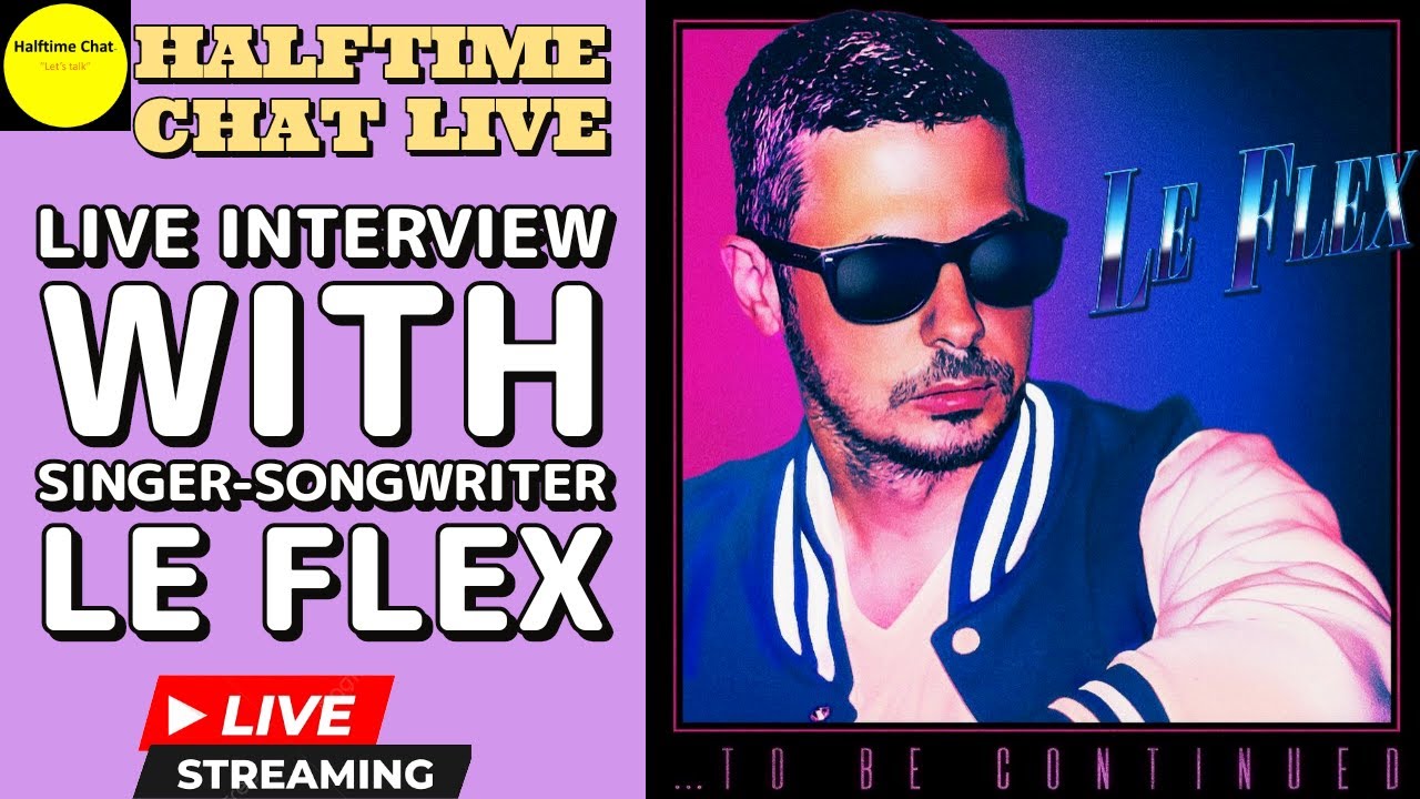 Le Flex Interview: Singer Songwriter Musician and Producer - YouTube