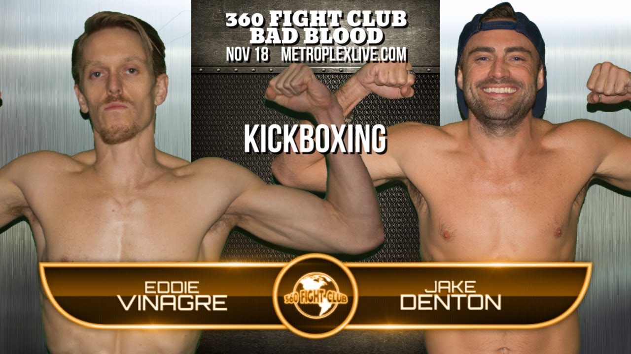 360 Fight Club Bad Blood Eddie Vinagre vs Jake Denton - YouTube