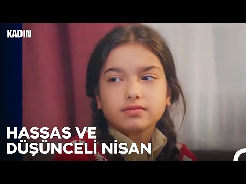 Nisan'ın Söyleyecekleri Var! - Kadın 40. Bölüm