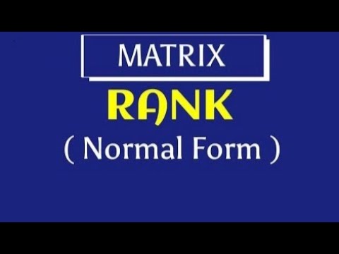 Rank Of Matrix By Normal Form. - YouTube