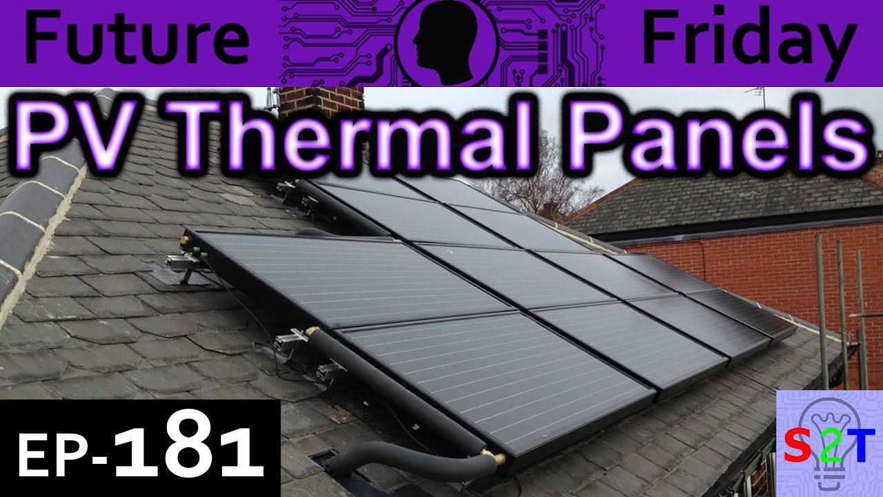 Photovoltaic Thermal Panel {PVT} Explained {Future Friday Ep181} - YouTube
